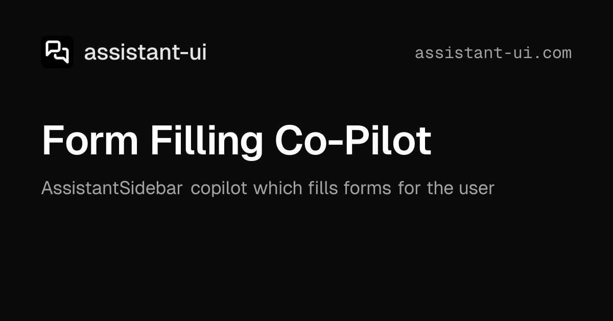 Form Filling Co-Pilot | assistant-ui