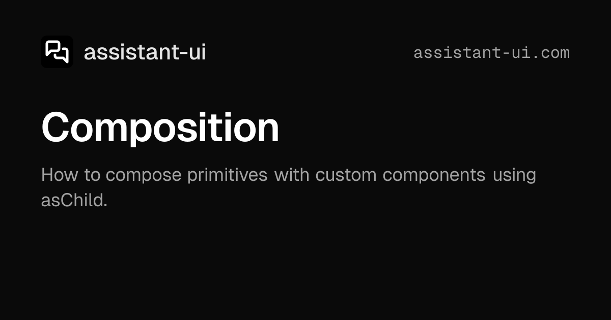 Composition | assistant-ui