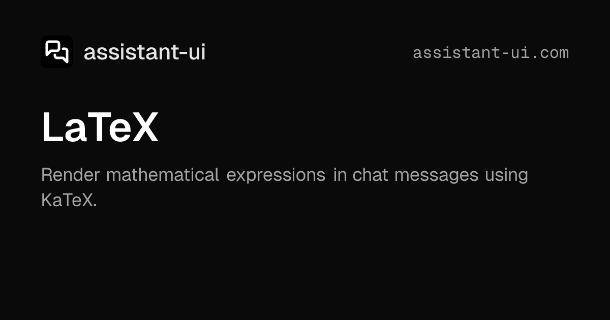 LaTeX | assistant-ui
