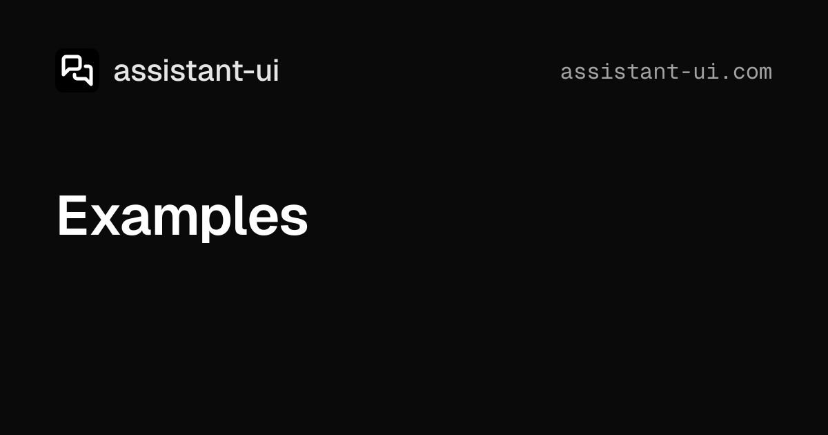 Examples — assistant-ui